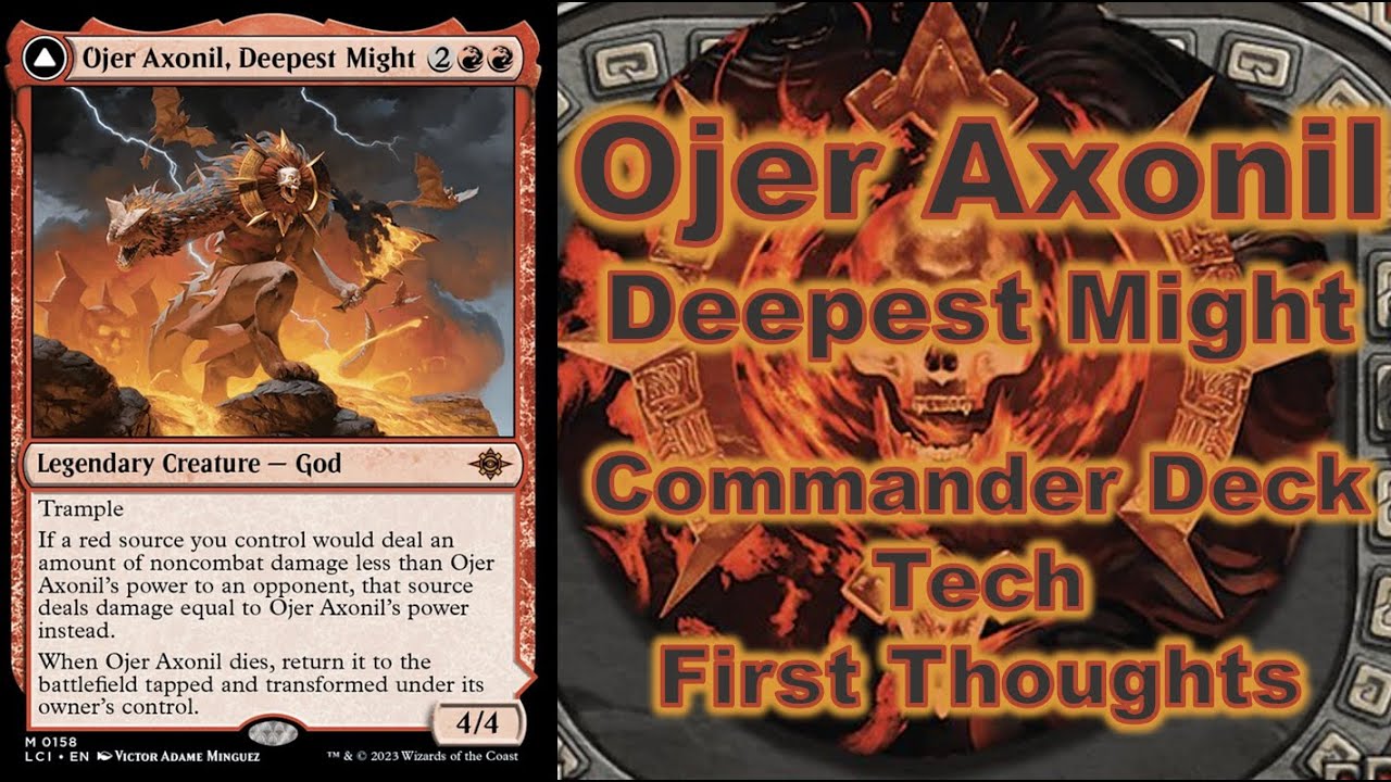 Ojer Axonil, Deepest Might Commander Deck Tech First Thoughts Lost ...