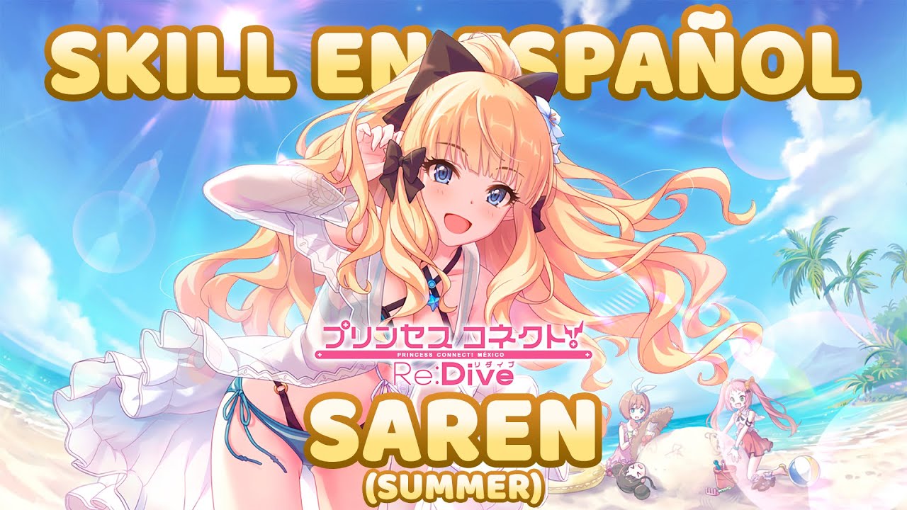 Princess Connect! Re:Dive | 3★ Saren (Summer) | Live2D, Union Burst & Skills (Español) - YouTube