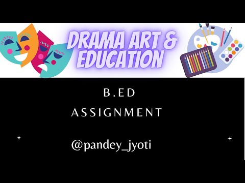 BEd Assignment File|| Drama Art and education by @Pandey_Jyoti ||#bed # ...