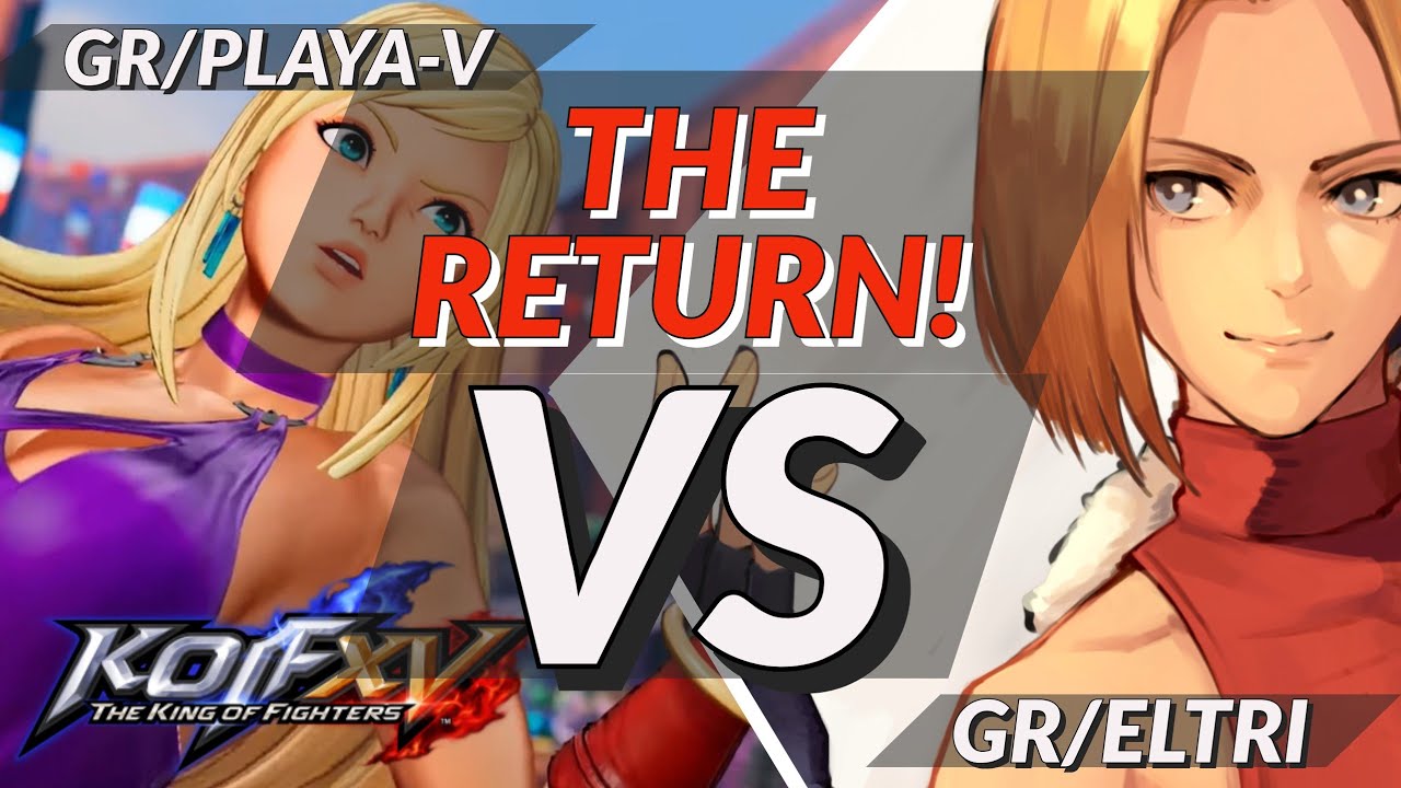 KOFXV - Late Night Fights! VS GR/PLAYA-V! THE RETURN! Part 2 - YouTube