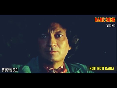 Roti Roti Raina (Rare Song - Video 5.1 Surround) Ghungroo Ki Awaaz, R D ...