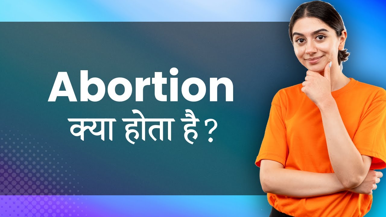 Abortion Hindi Meaning With Examples Synonyms And Quiz YouTube abortion-hindi-meaning-with-examples-synonyms-and-quiz-youtube