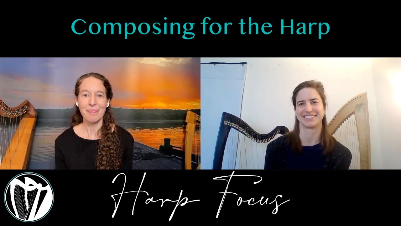 Composing for the Harp: A Conversation with Amelia Romano and Nadia ...