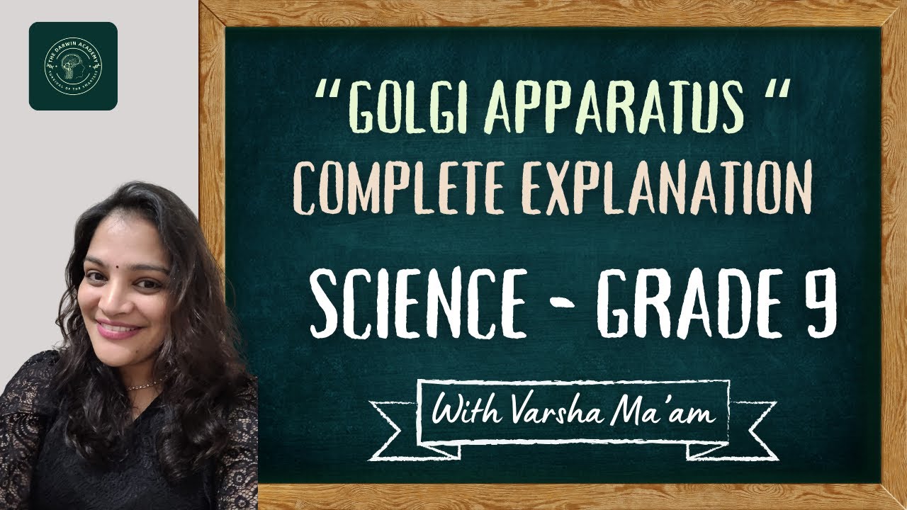 Golgi Apparatus | Grade 9 | Science | Varsha A Kulkarni | The Darwin ...
