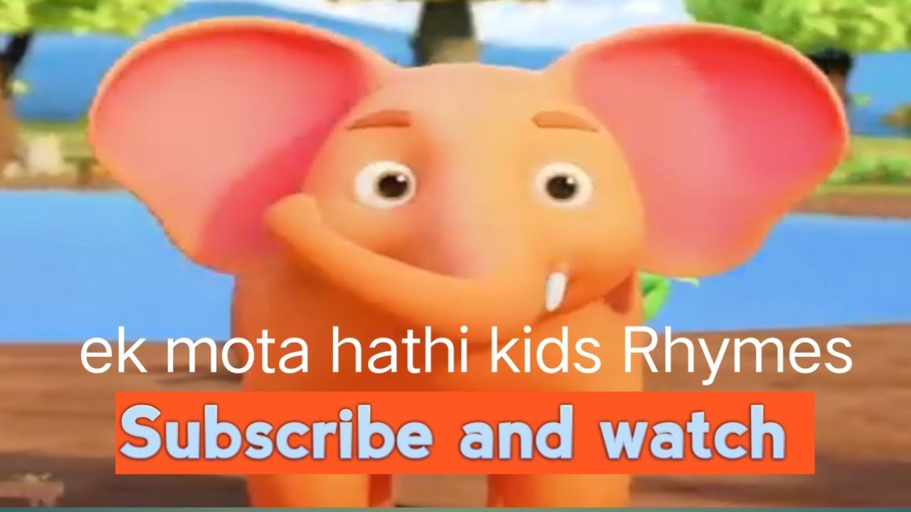 EK MOTA HATHI RHYMES FOR KIDS @$&& - YouTube