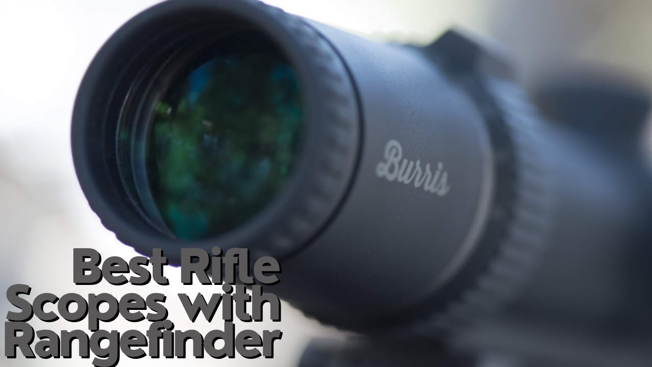 5 Best Rifle Scopes with Rangefinder - YouTube