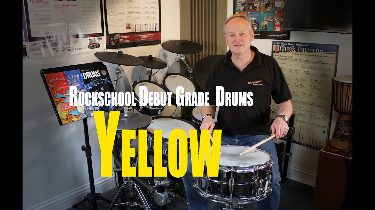 YELLOW - ROCKSCHOOL DEBUT GRADE DRUMS - NEW SYLLABUS - YouTube