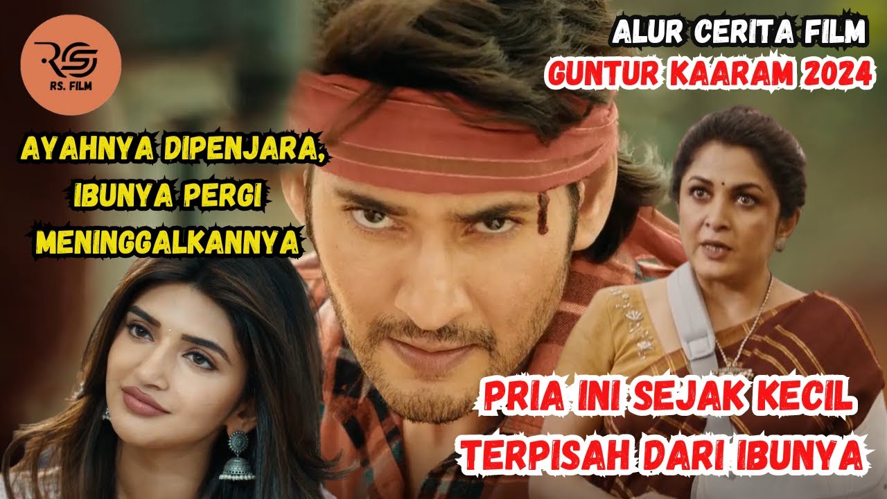 Pengorbanan Seorang Ibu untuk Anaknya || Alur Cerita Film Guntur Kaaram - YouTube