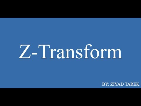 Z-Transform | Digital Signal Processing (DSP) | شرح بالعربي - YouTube