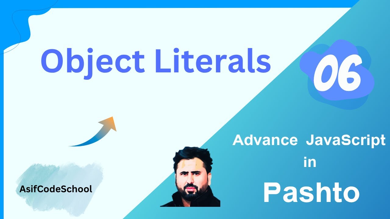 06 Advance JavaScript Object Literals | tutorial in pashto - YouTube