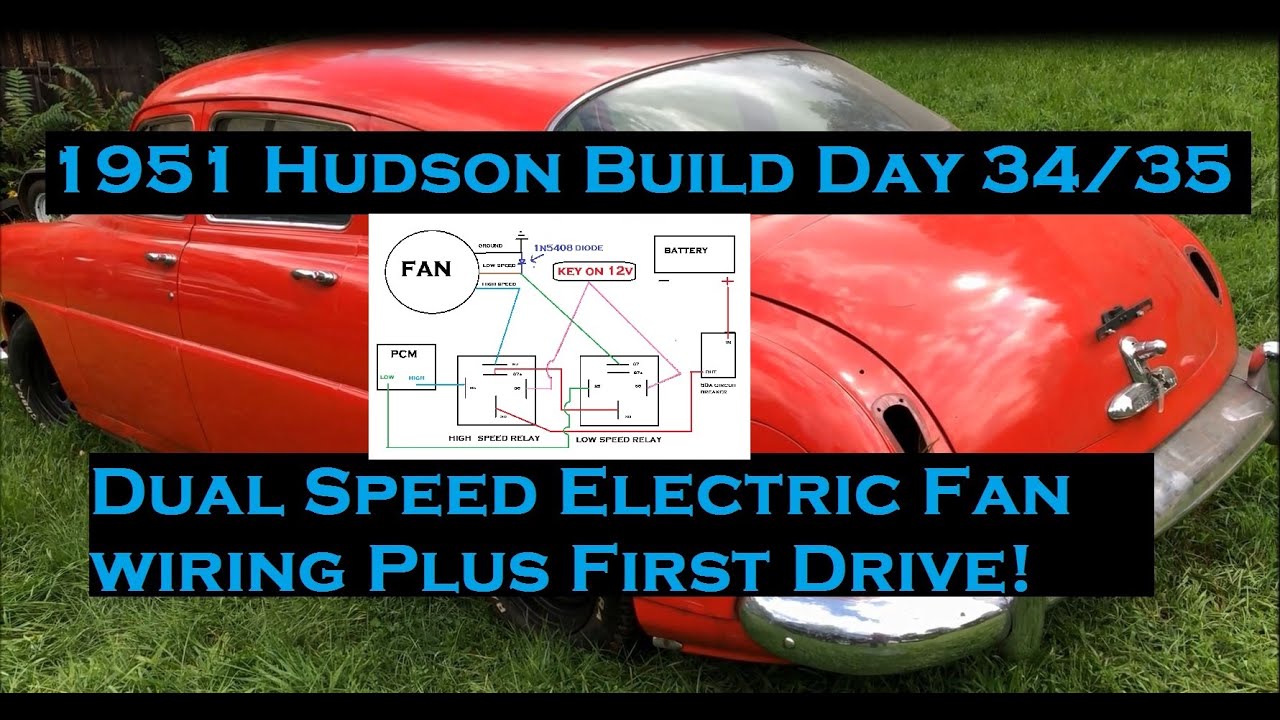 1951 Hudson LS Swap Build Day 34 and 35, how to wire a two speed ...