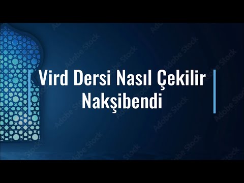 Vird Dersi Nasıl Çekilir Nakşibendi