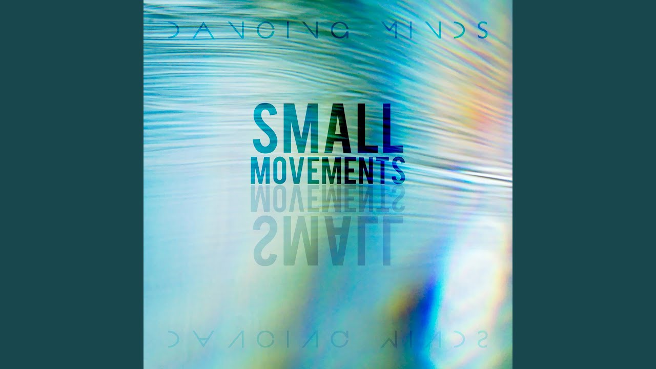 Small Movements - YouTube