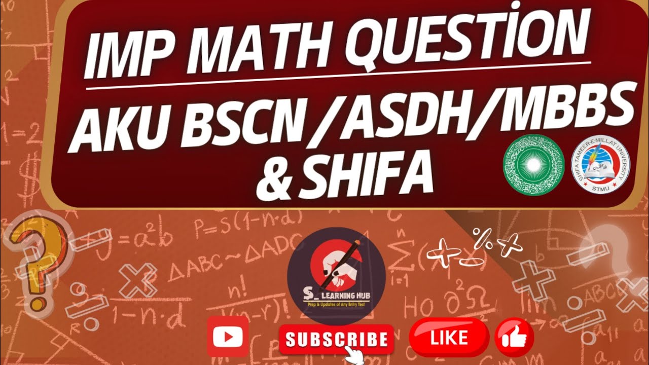 Imp Math Question for AkU| MBBS | BSCN || ASDH || SHIFA Entry test prep ...