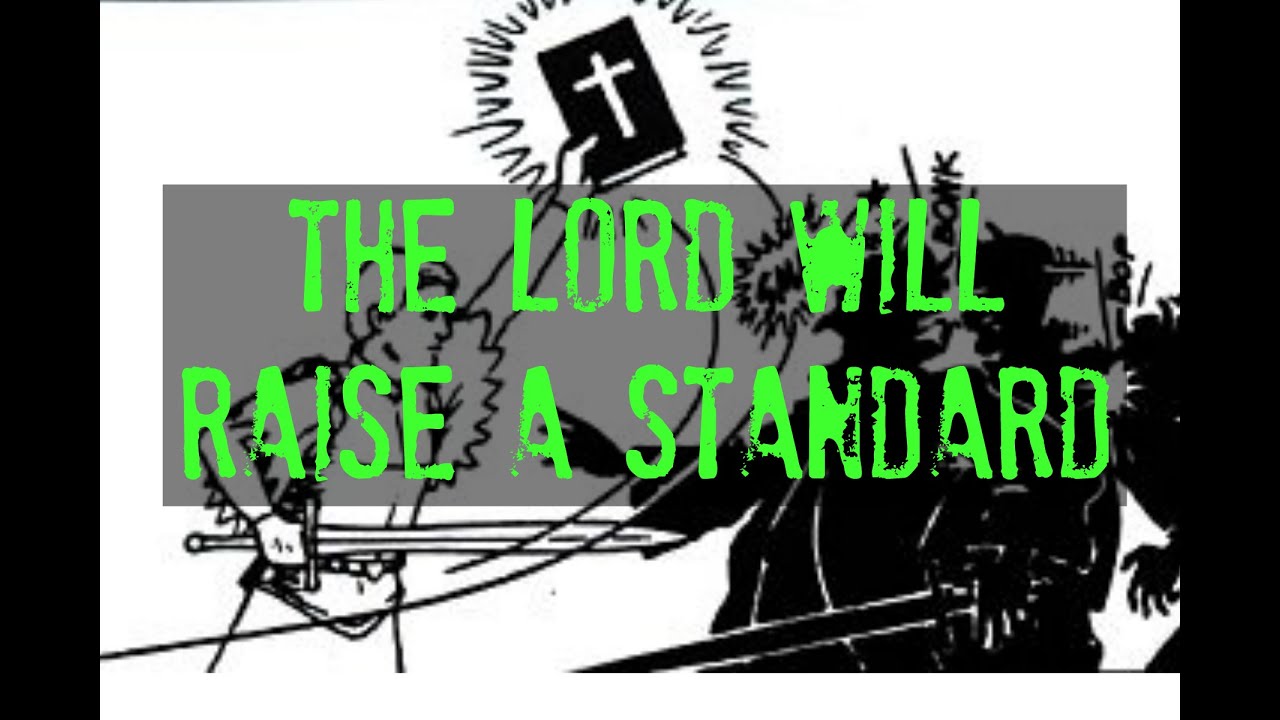 The Lord Will Raise A Standard - YouTube
