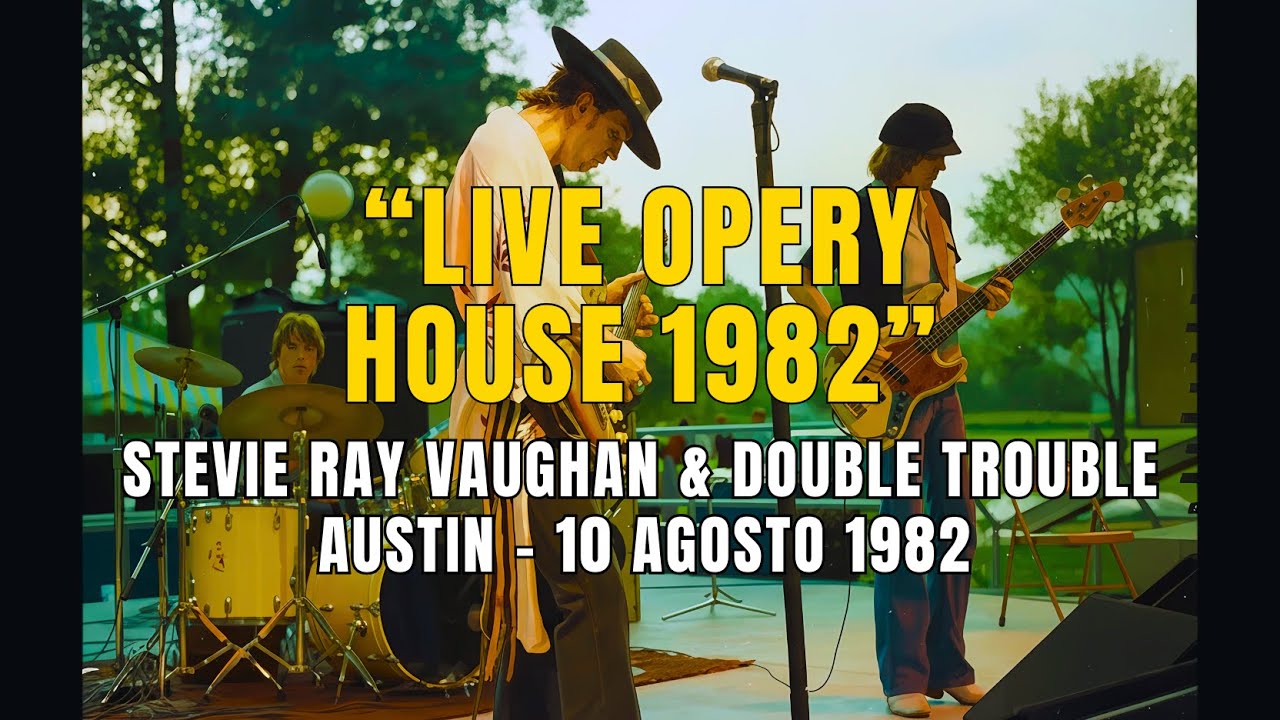 🎧 Stevie Ray Vaughan & Double Trouble – Live Opry House 1982 (Austin ...