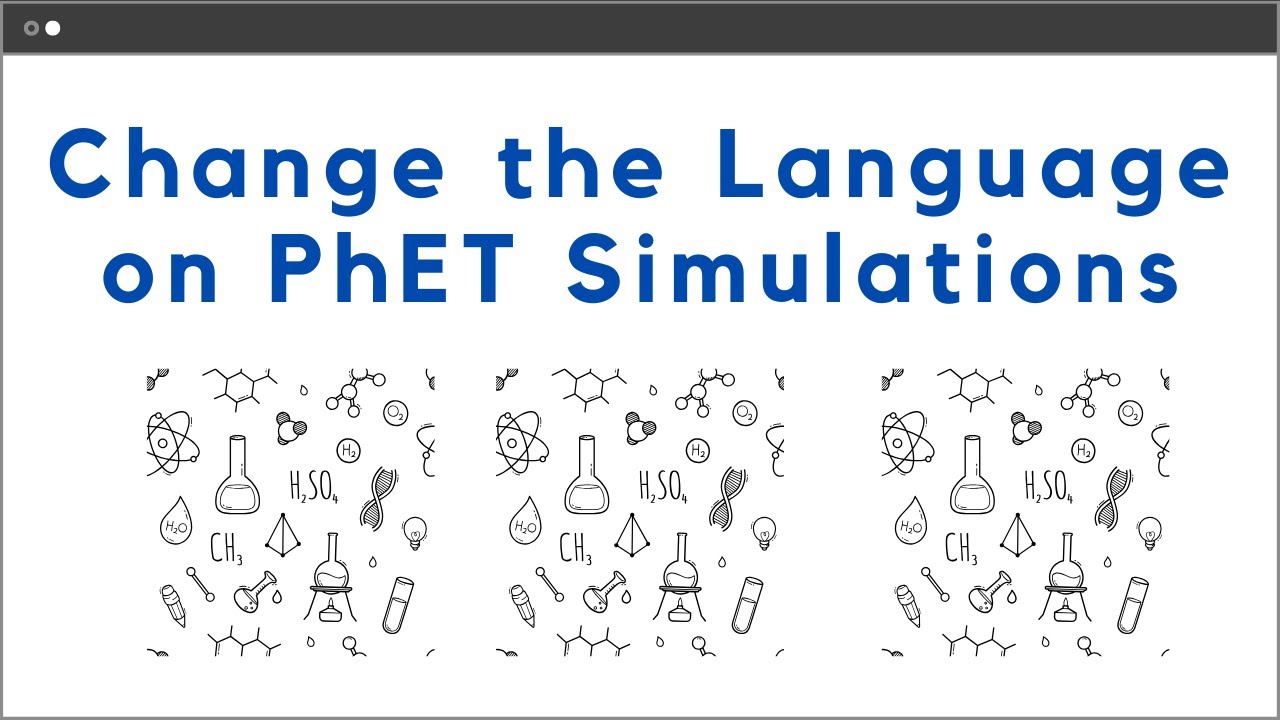 How to Change the Language on PhET Math and Science Simulations - YouTube