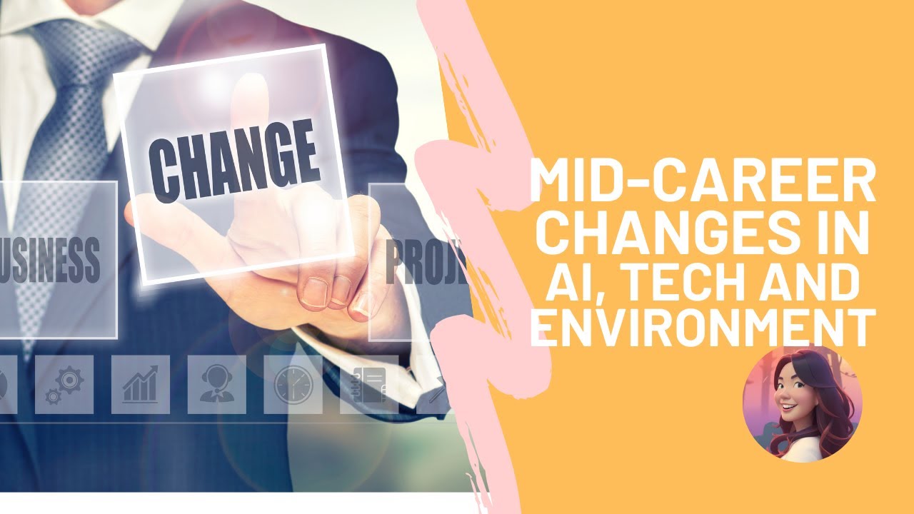 For Mid-Career Professionals: Navigating changes in AI, Tech and ...