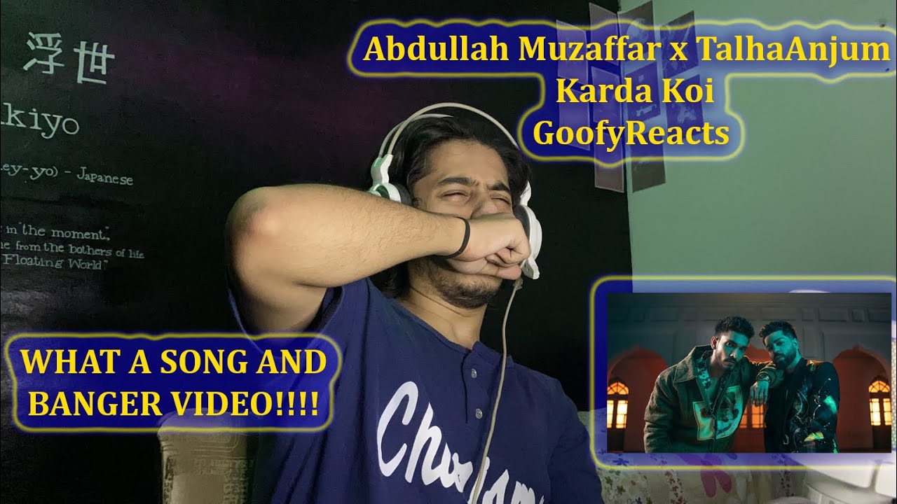 Reaction to Abdullah Muzaffar x ‪‪TalhaAnjum‬ | Karda Koi | Official ...