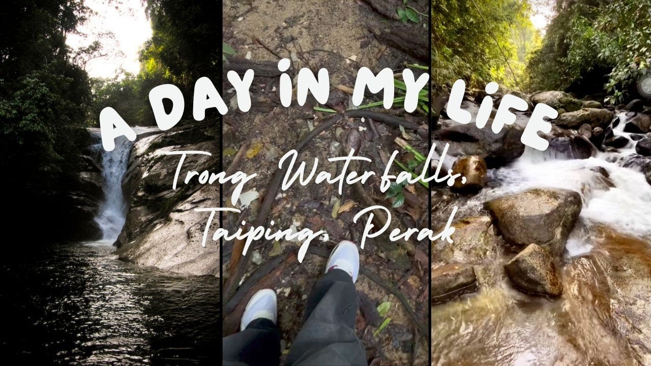 Travel to Trong Waterfalls, Taiping, Perak - Teknik Persembahan Visual ...
