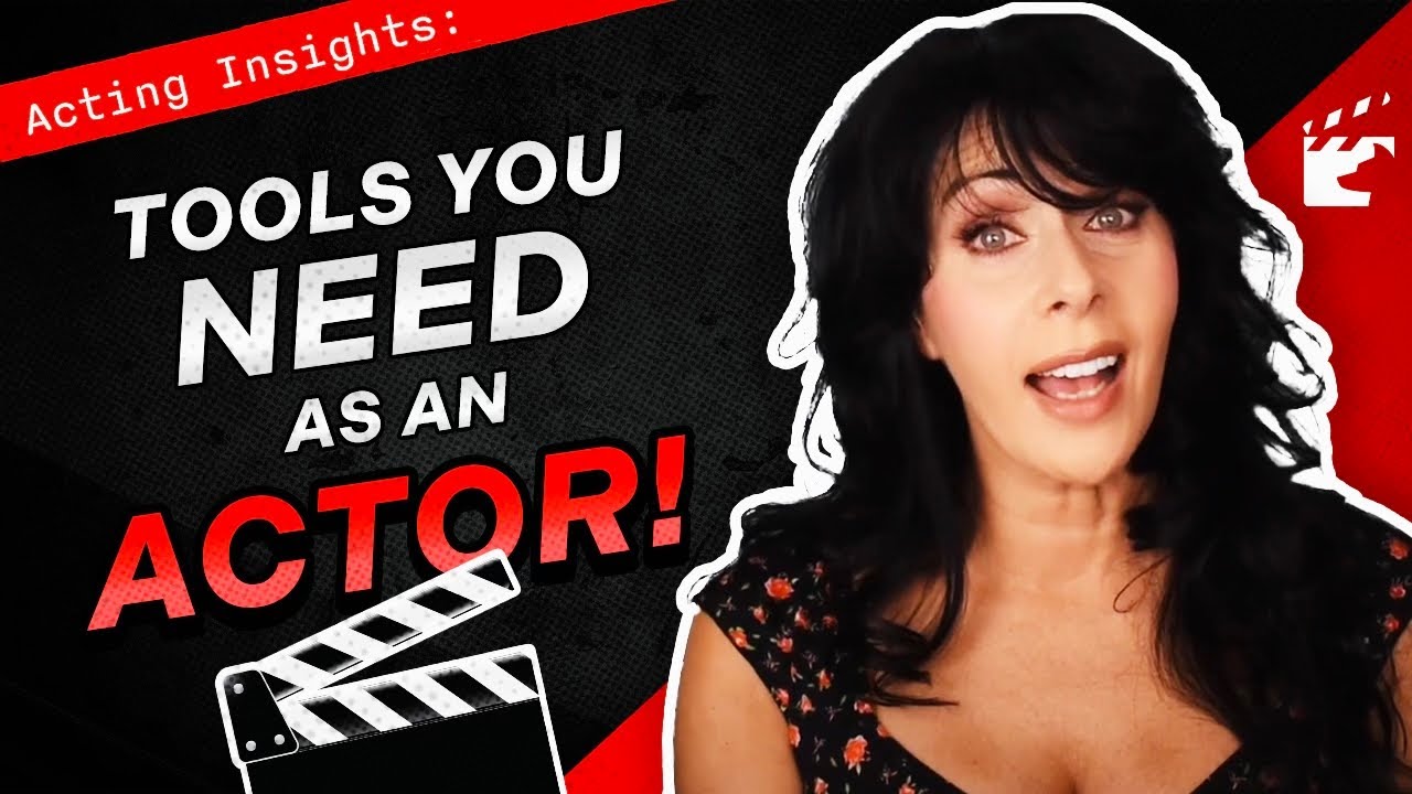 Acting Insights: Tools you NEED as an Actor! - YouTube