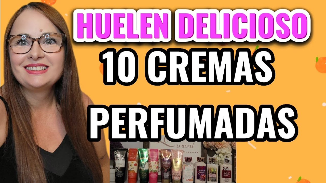 10 PERFUMES EN CREMA: cremas PERFUMADAS que HUELEN DELICIOSO DE BATH ...