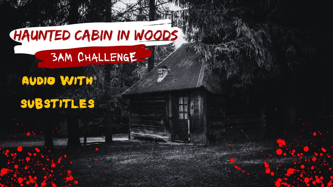 HAUNTED CABIN IN THE WOODS [ ENGLISH SUBSTITLES ] - YouTube