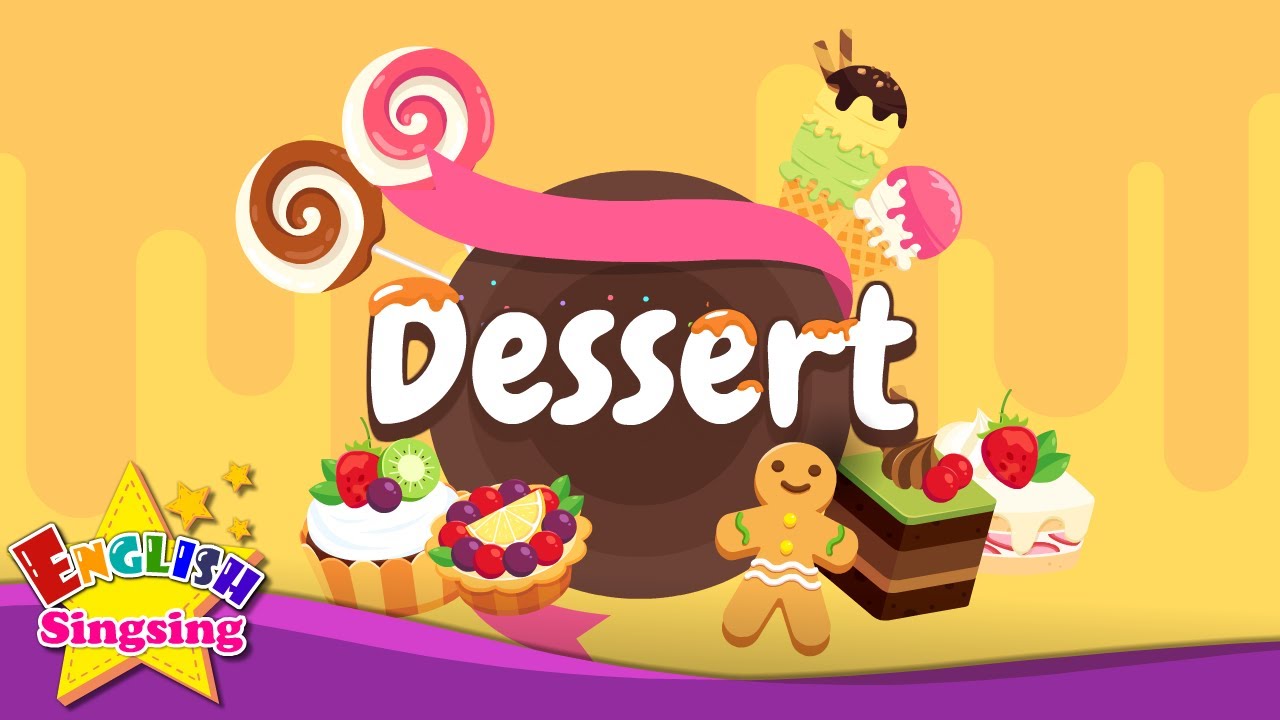 Dessert (Sweets / Treats) - Kids vocabulary - Learn English for kids ...