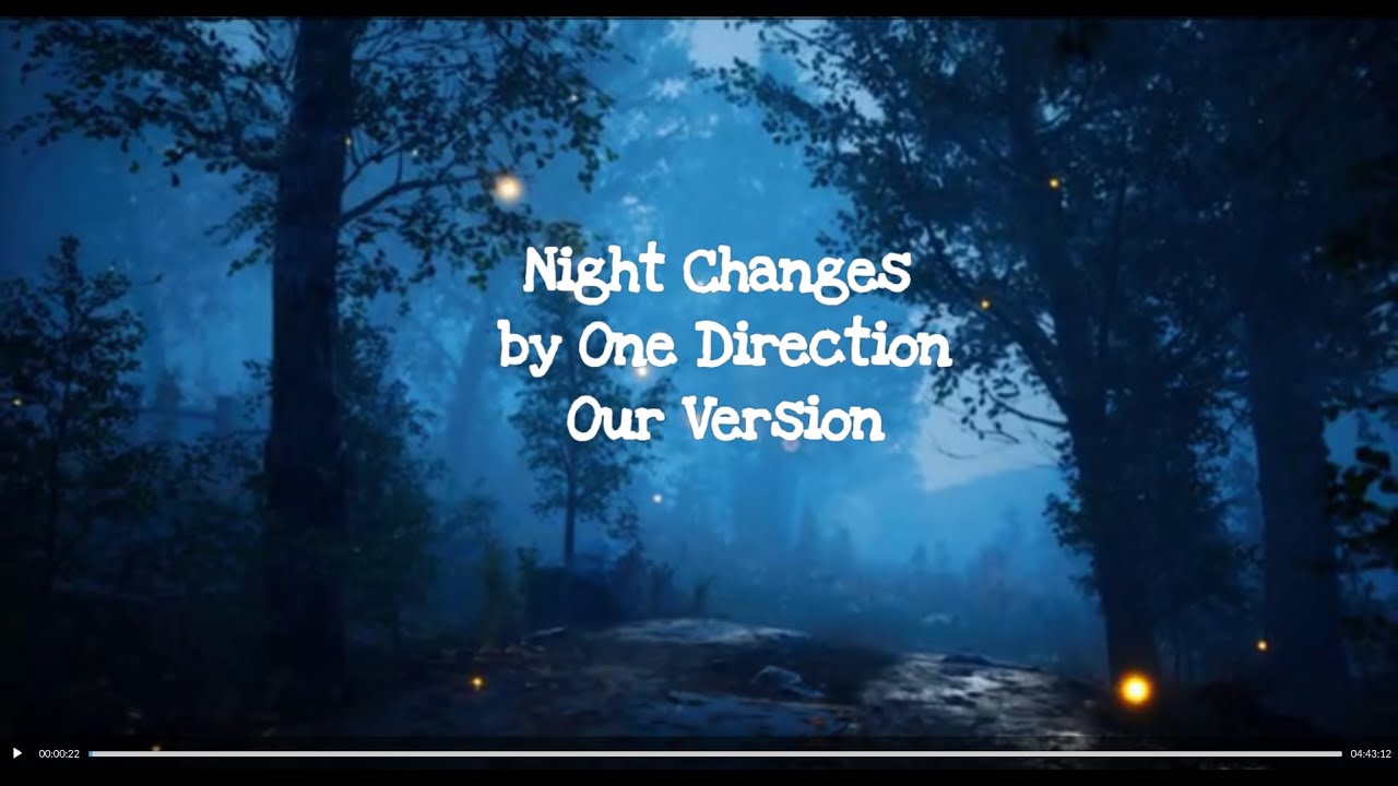 Night Changes by One Direction Our Version - YouTube