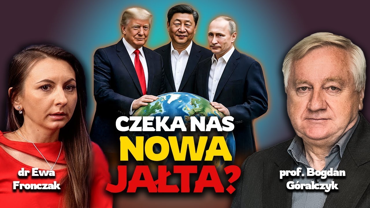 USA, Chiny, Rosja. Czy grozi nam druga Jałta? Prof. Bogdan Góralczyk ...