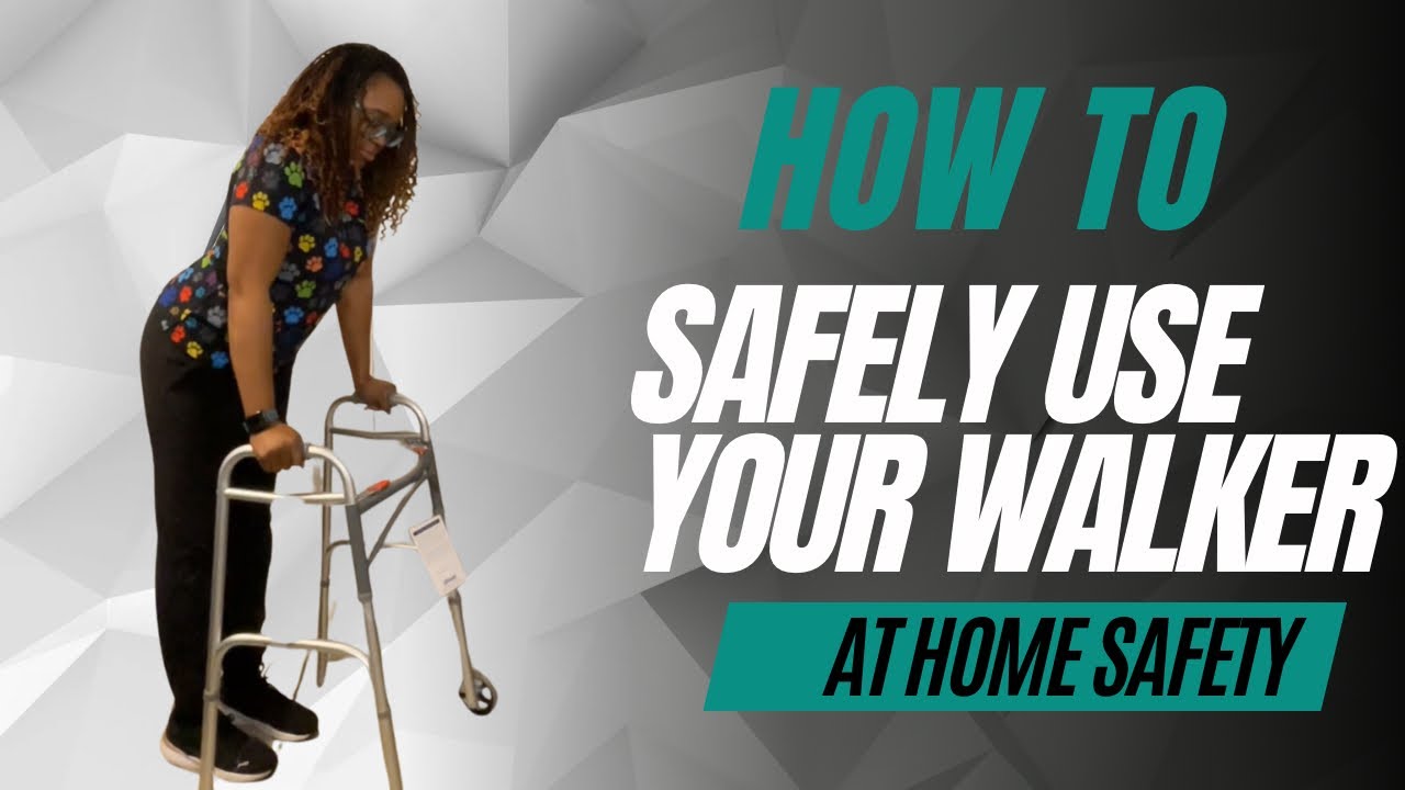 How To Use Your Walker Safely - YouTube