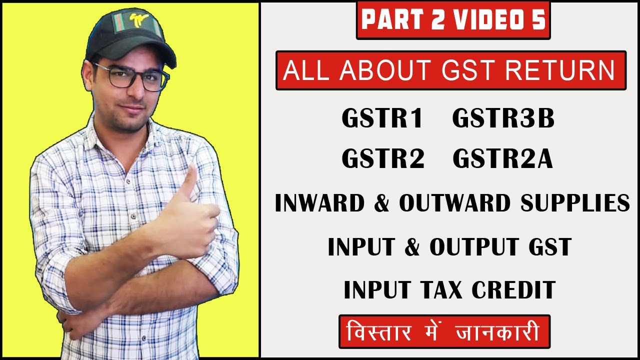 79 : All About GST Returns | GSTR3B, GSTR1, CMP08, GSTR2, GSTR2A & Much ...