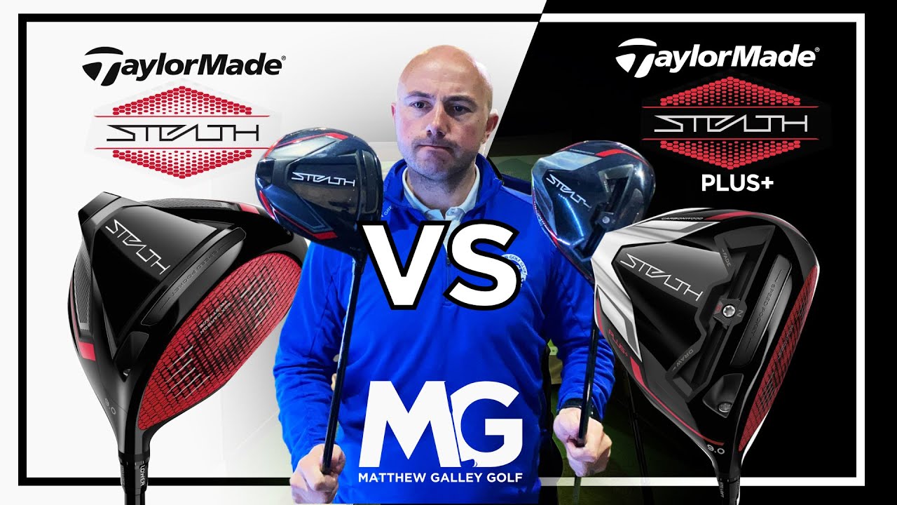 TaylorMade Stealth v's Stealth Plus - Driver Comparison - YouTube