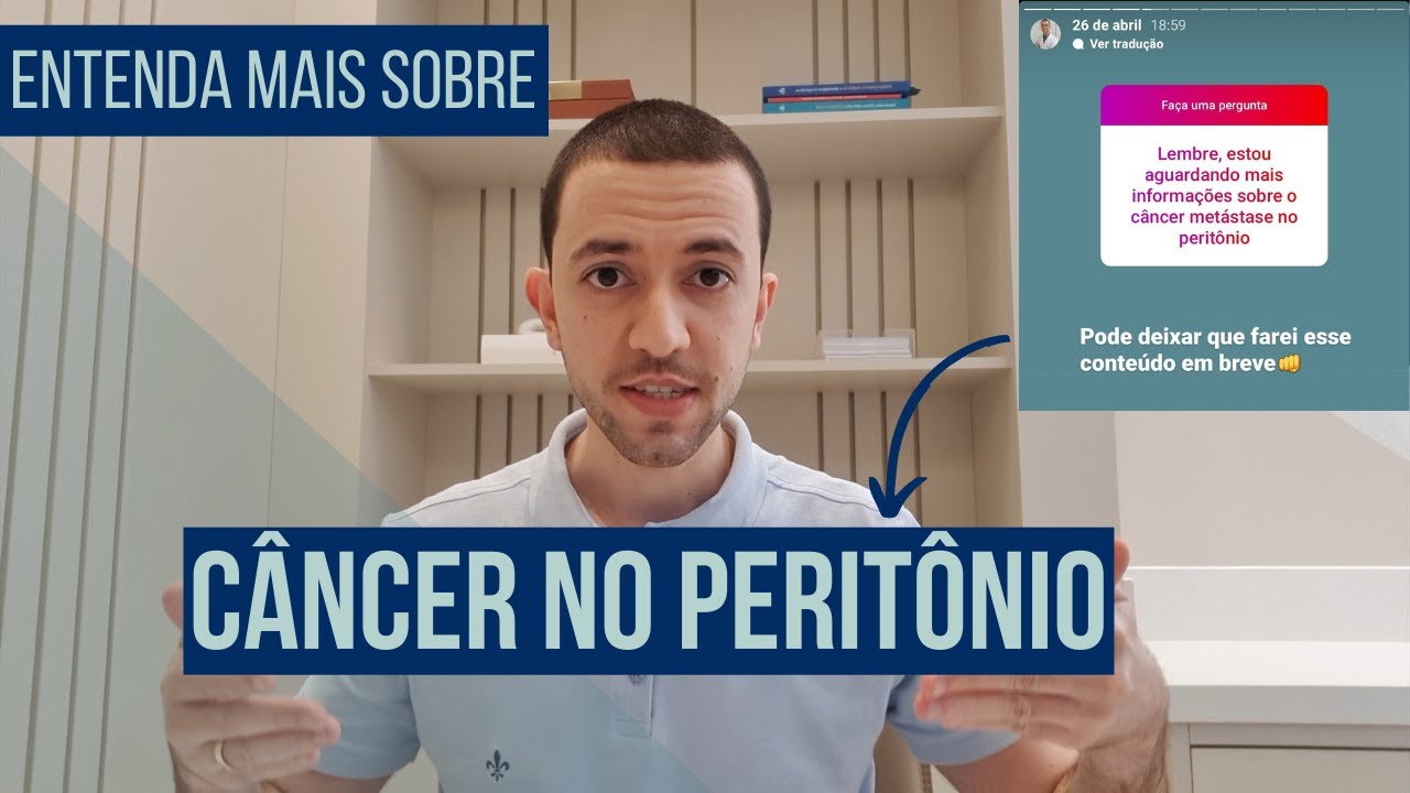DÚVIDA DO SEGUIDOR: Saiba tudo sobre CÂNCER NO PERITÔNIO - YouTube