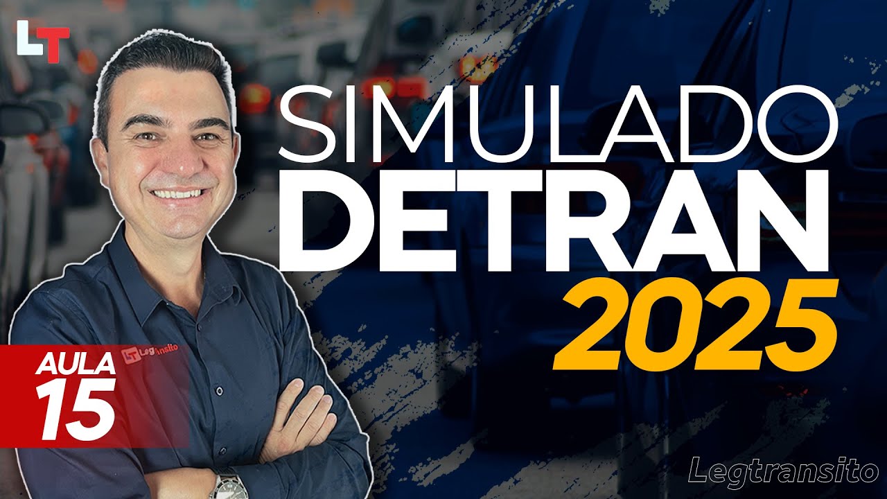 SIMULADO DETRAN QUESTÕES 2025 - AULA 15 #SimuladoLegTransito2025 # ...