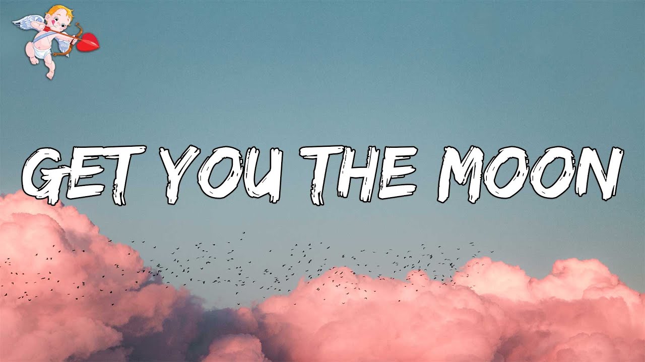 Kina – get you the moon (Lyrics) ft. Snow │ Justin Bieber,Maroon 5 ...
