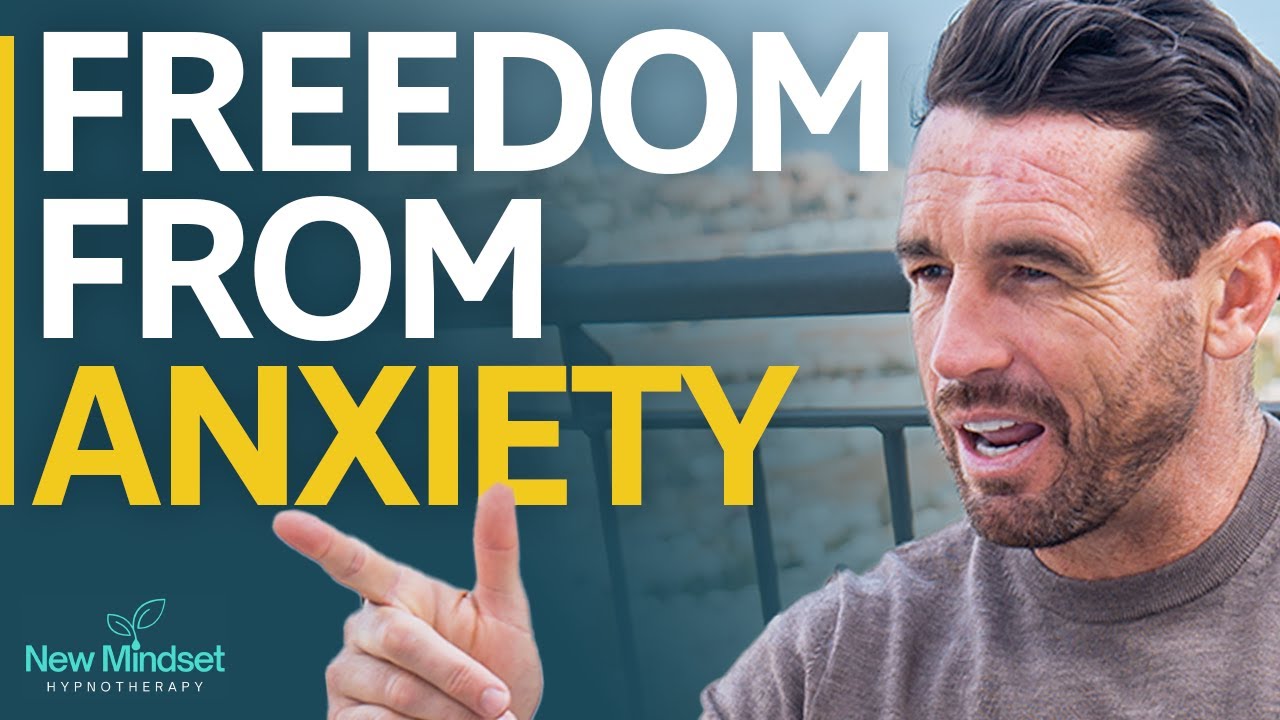 How I Achieved Freedom From Anxiety | New Mindset Hypnotherapy - YouTube