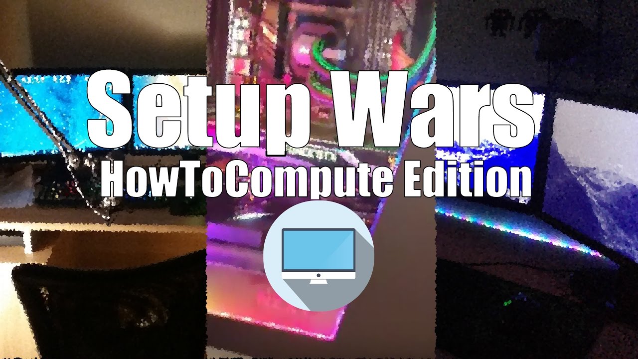 Setup Wars - HowToCompute Edition! - YouTube