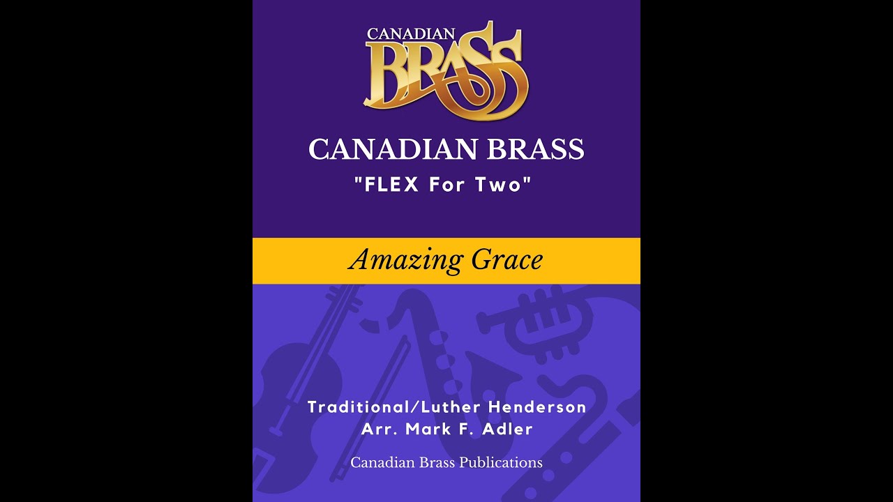 Canadian Brass Flex for Two Series - Amazing Grace (Trad./Henderson) Split Screen Performance ...