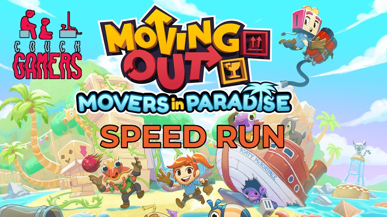 Moving Out - Movers in Paradise (Speed run) - YouTube