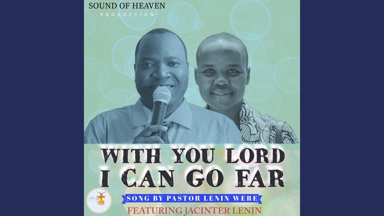 WITH YOU LORD I CAN GO FAR - YouTube
