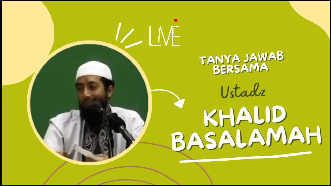 19 Tanya Jawab terbaru Bersama Ustadz Khalid Basalamah - YouTube