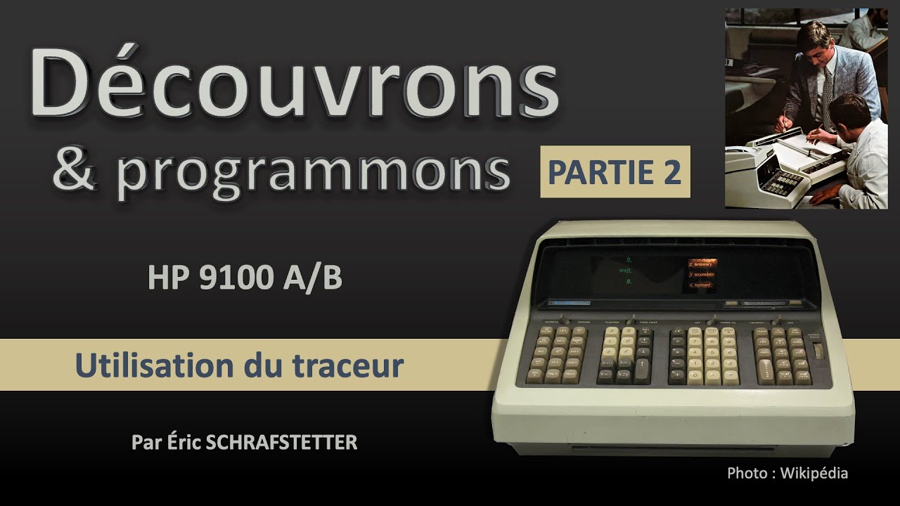 Découvrons et programmons - Partie 2 : HP 9100 (1968) - YouTube
