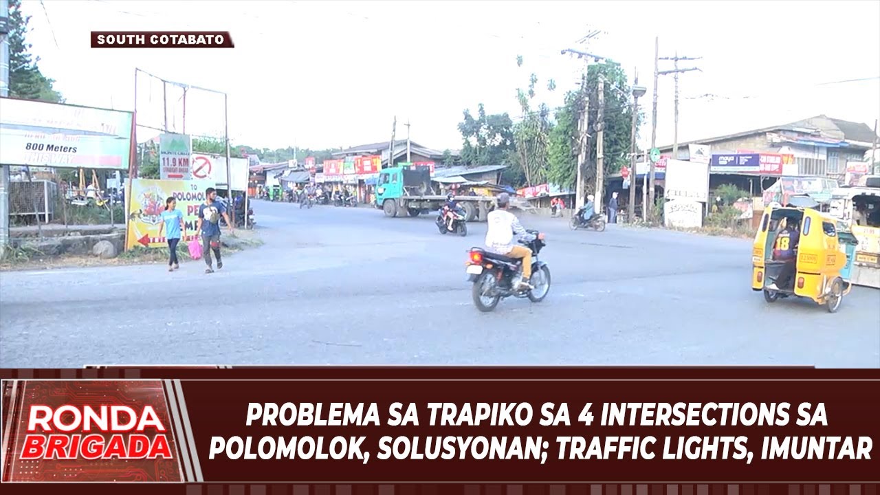 Problema sa trapiko sa 4 intersections sa Polomolok, solusyonan ...