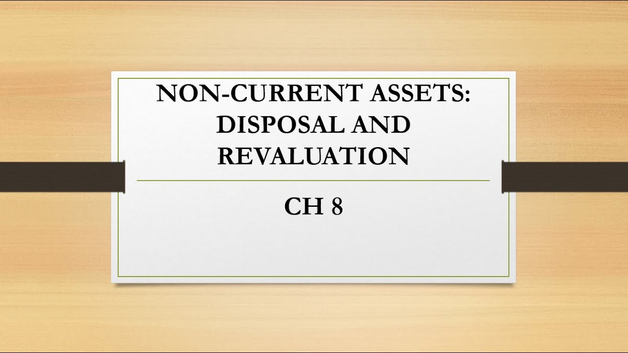 Non Current Assets, Disposal and Revaluation CH#8 #f3 #acca - YouTube