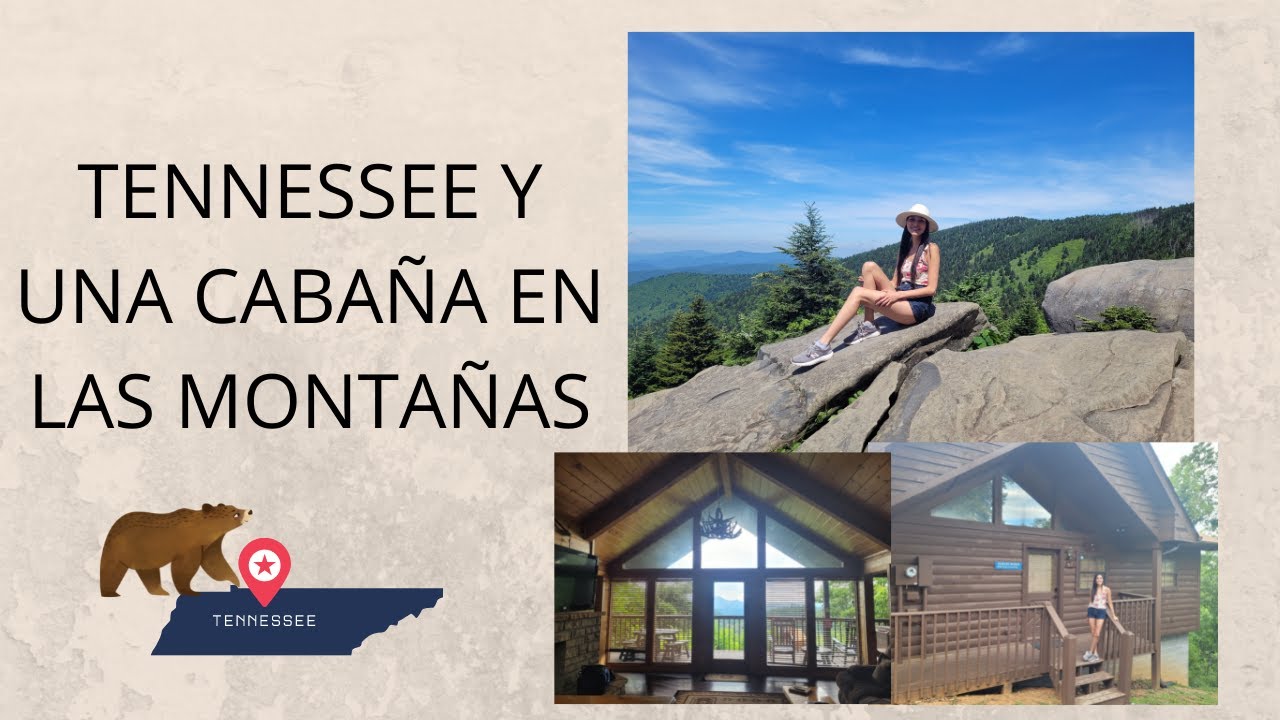 Tennessee y una Cabaña en las Montañas - YouTube