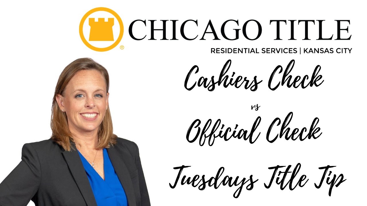 Cashiers Check vs Official Check Tuesdays Title Tip Chicago Title KC ...