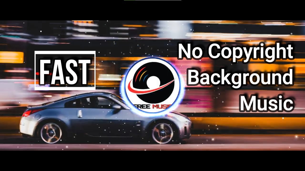 Fast background music (no copyright) | Fast background music for ...