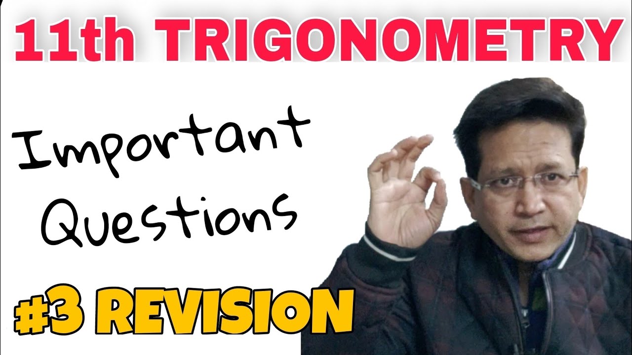 Trigonometry Class 11th | Full revision #3 | Important questions NCERT ...