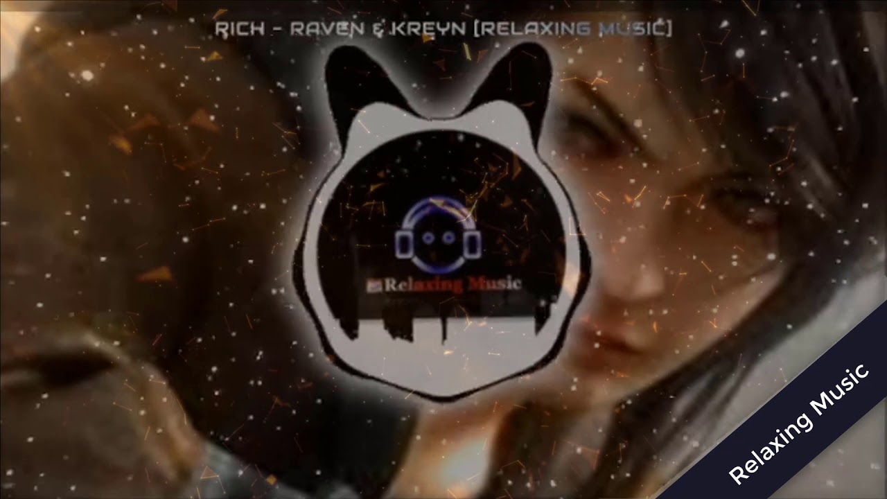Rich - Raven & Kreyn [Relaxing Music] Nocopyright - YouTube
